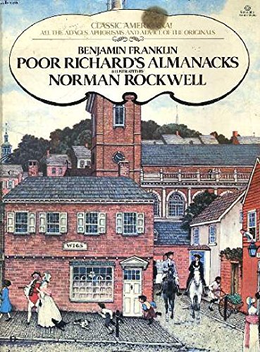 Benjamin Franklin Poor Richard's Almanacks Illustrated By Norman ...