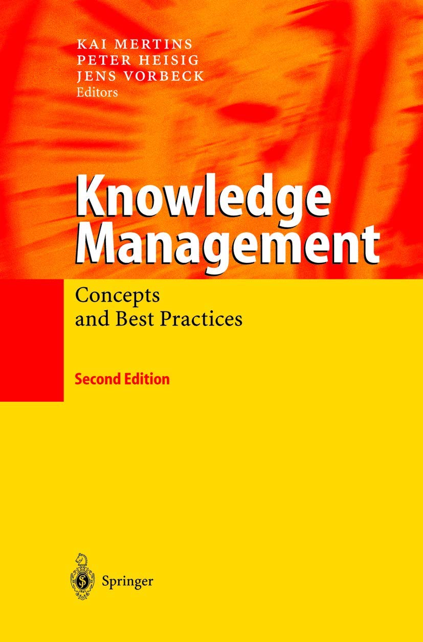 Knowledge Management: Concepts and Best Practices: Mertins, Kai, Heisig ...