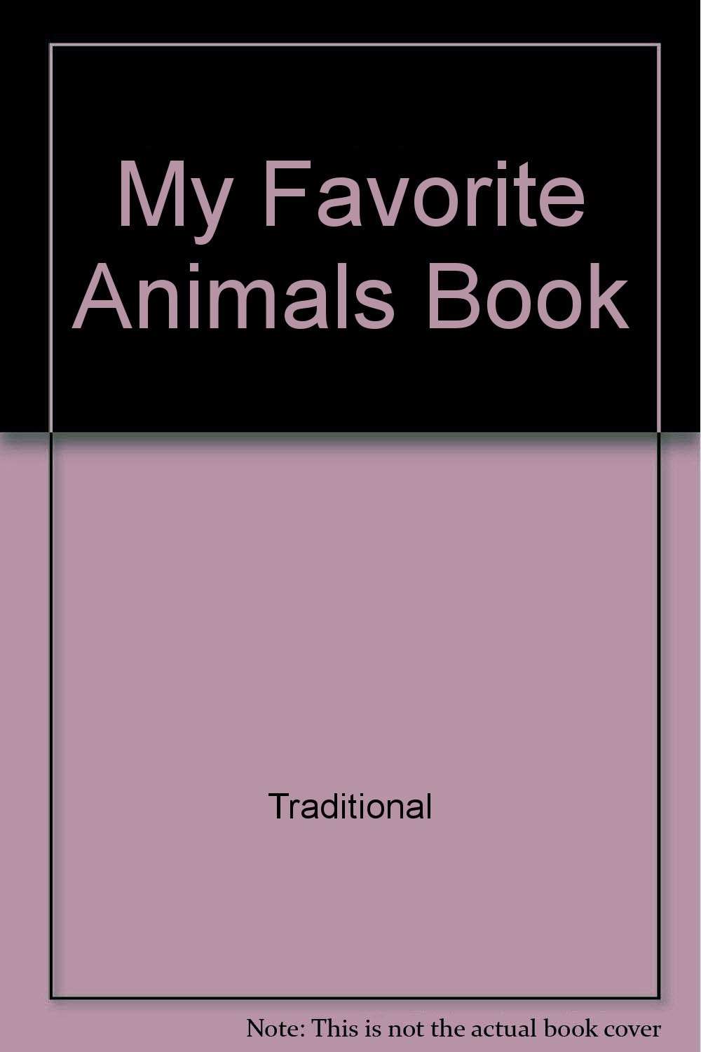 My Favorite Animals Book: Traditional: 9781593402730: Amazon.com: Books