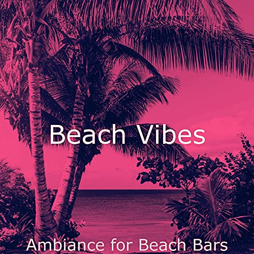 Ambiance for Beach Bars de Beach Vibes en Amazon Music Unlimited