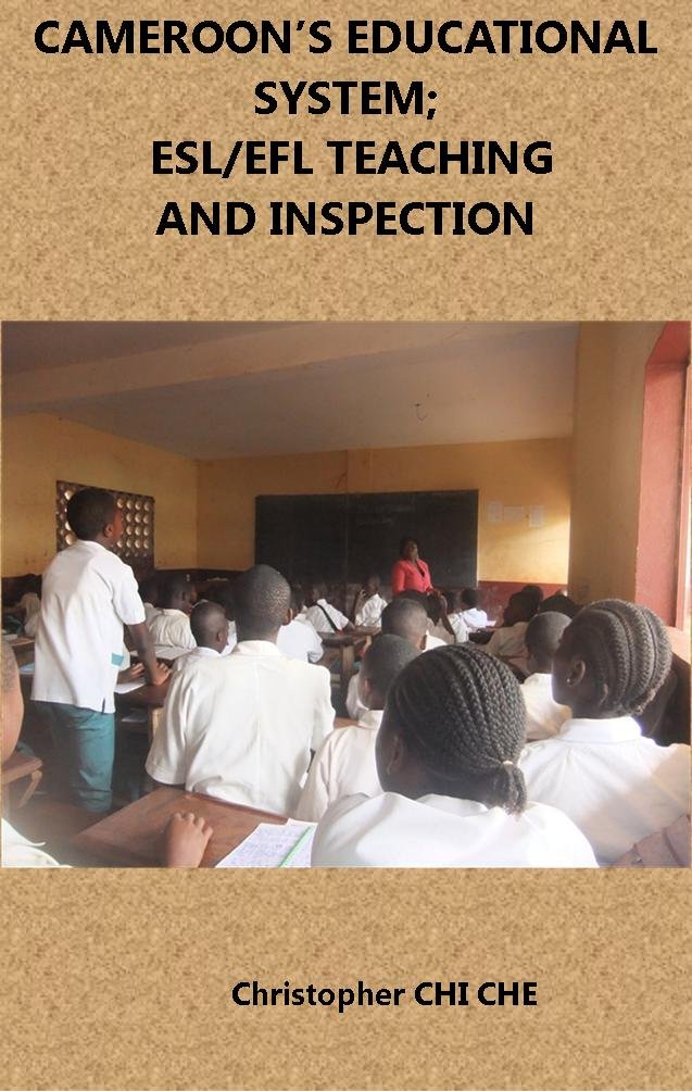 Cameroon's Educational System; ESL/EFL Teaching and Inspection eBook ...
