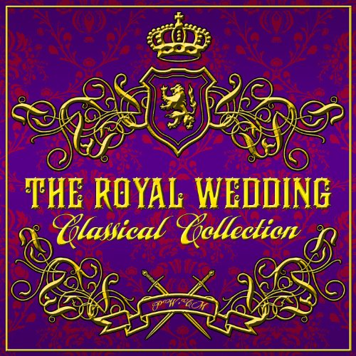 Play The Royal Wedding Classical Collection by The Royal Wedding ...