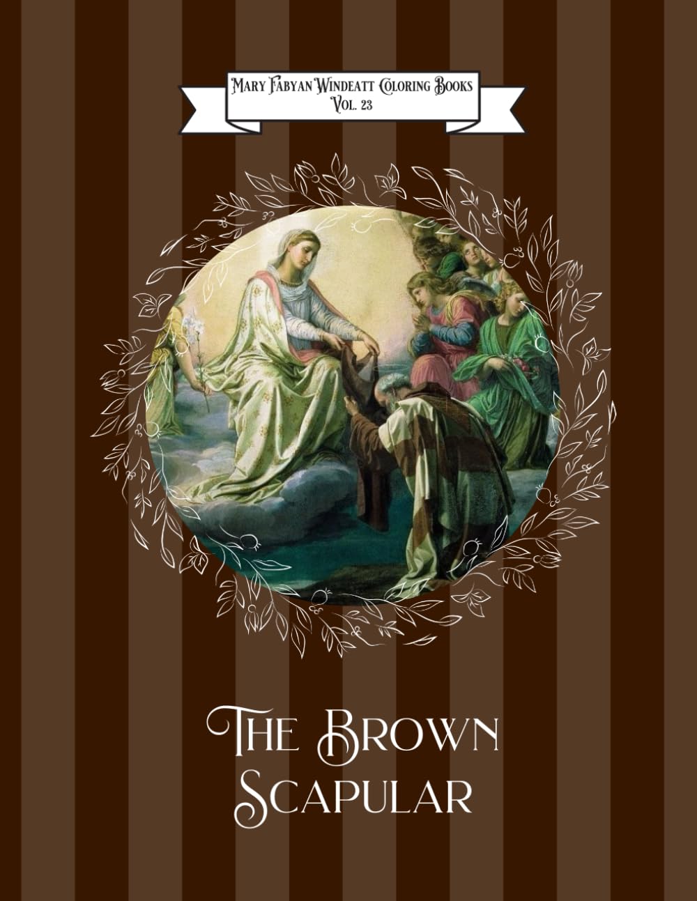The Brown Scapular Coloring Book (Mary Fabyan Windeatt Coloring Books ...