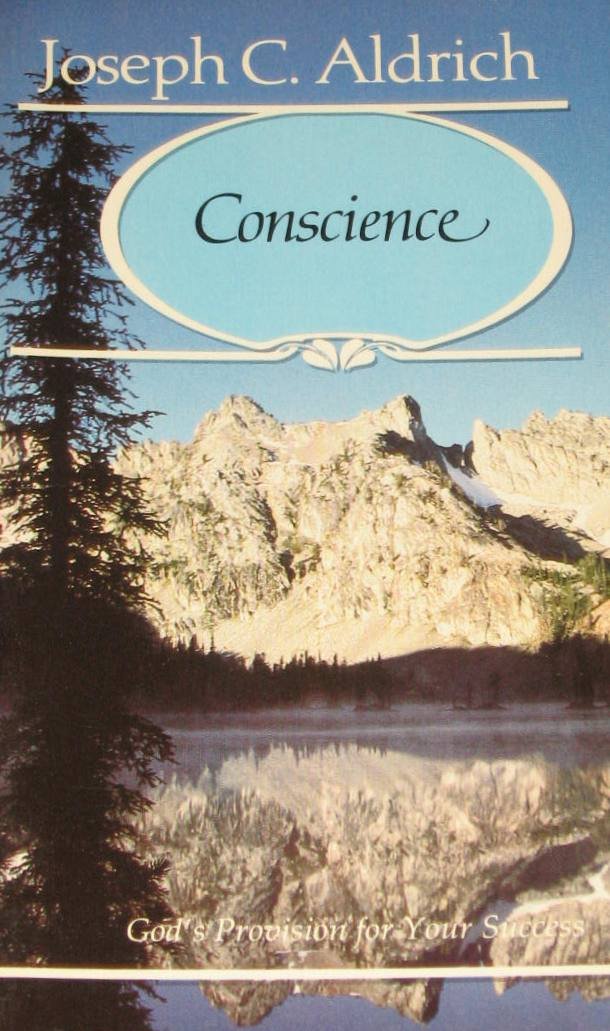 Conscience: God's Provisions for Your Success: Aldrich, Dr. Joe ...