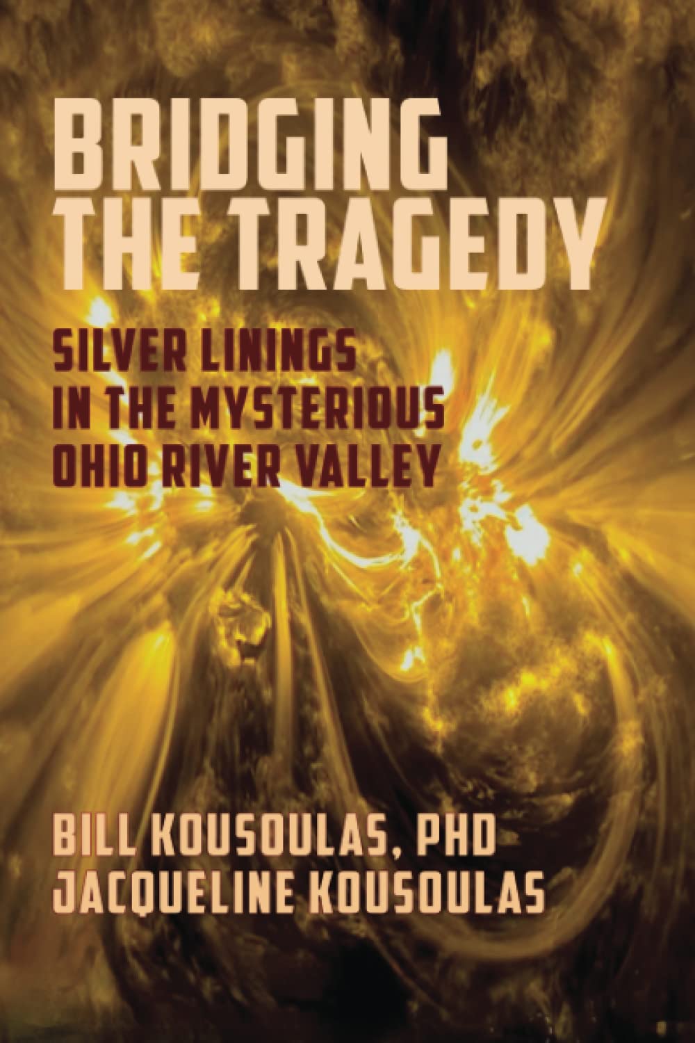 Amazon.com: Bridging the Tragedy: Silver Linings in the Mysterious Ohio ...