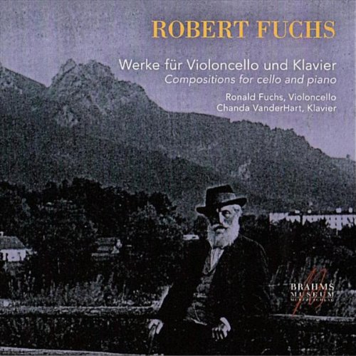 Amazon.com: Robert Fuchs: Compositions for Cello and Piano : Chanda ...