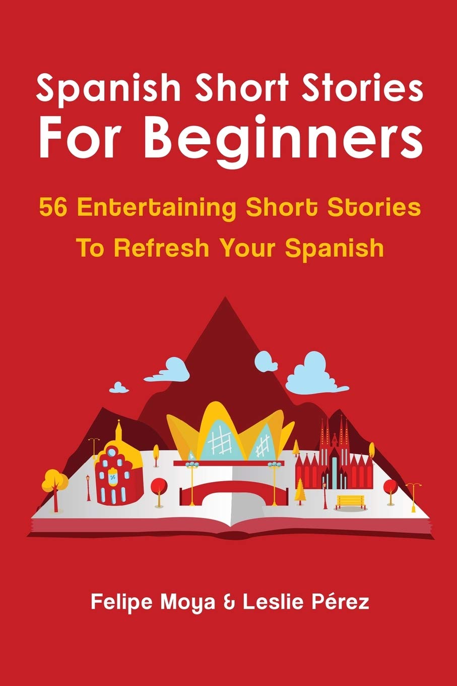 Spanish Short Stories For Beginners: 56 Entertaining Short Stories To ...