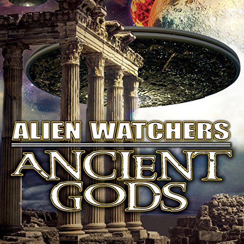 Alien Watchers: Ancient Gods (Audio Download): Warren Croyle, Paul ...