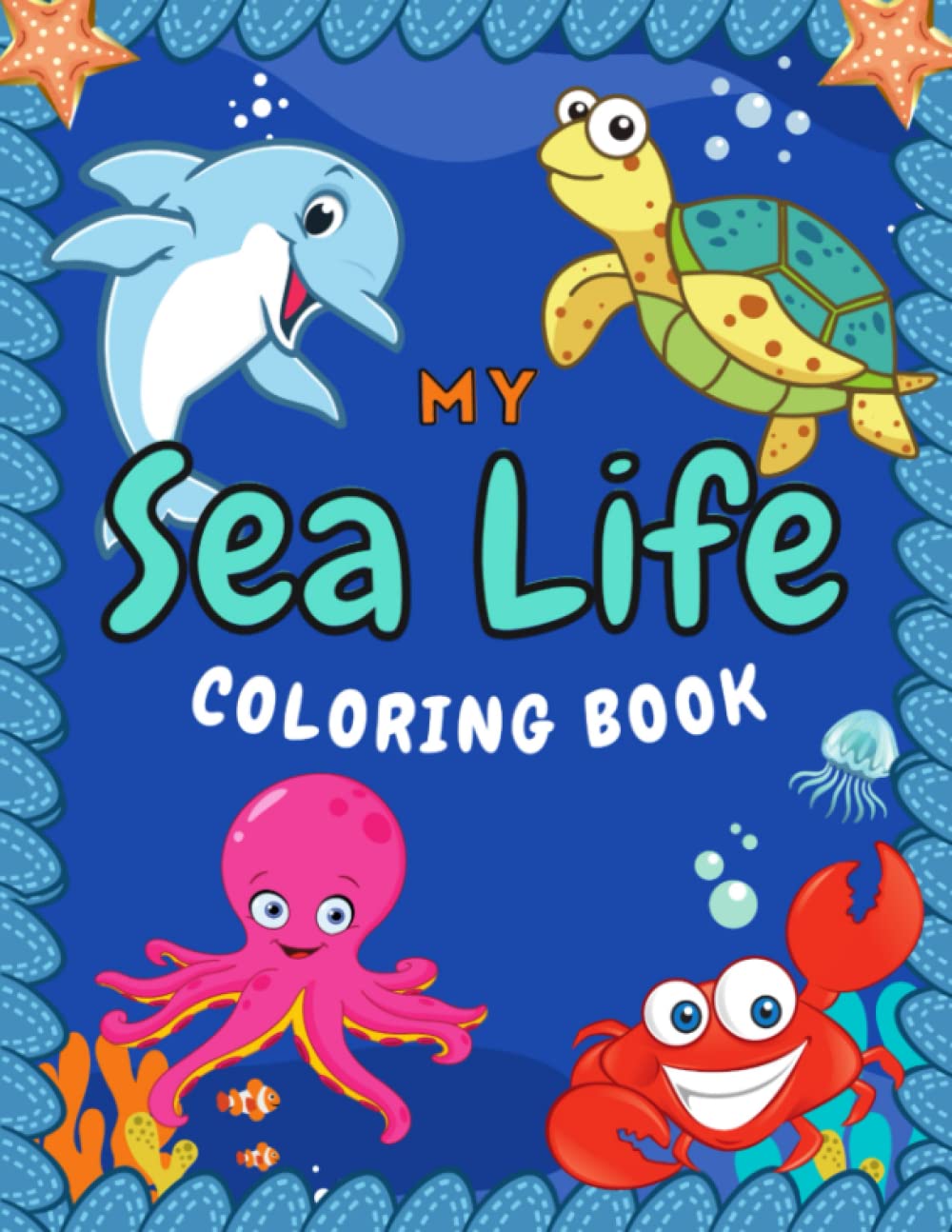 Sea Life Coloring Book - Cute Ocean Creatures and Animals to color in ...