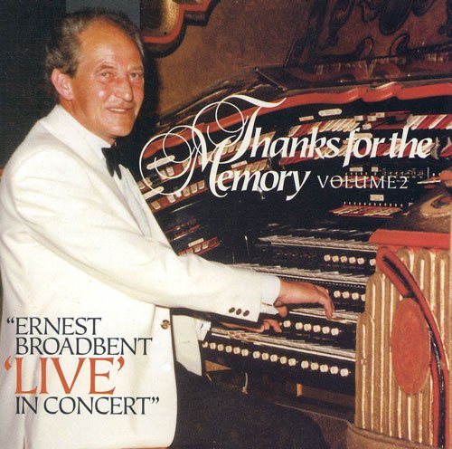 Ernest Broadbent, Various - Thanks For The Memory Volume 2 - Amazon.com ...