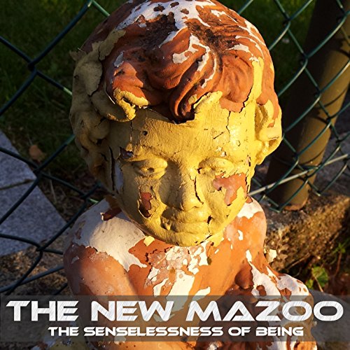Amazon.com: The Senselessness of Being : The new Mazoo: Digital Music