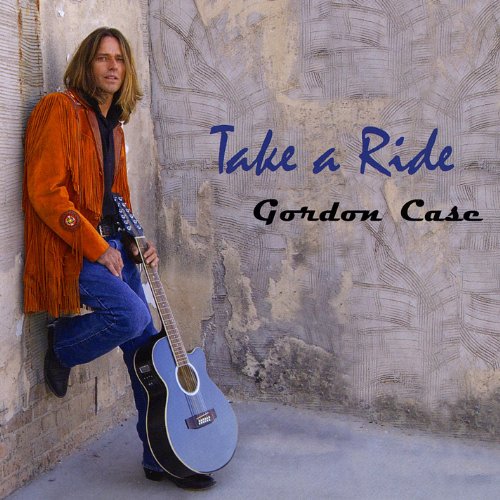 Amazon.com: Take A Ride : Gordon Case: Digital Music