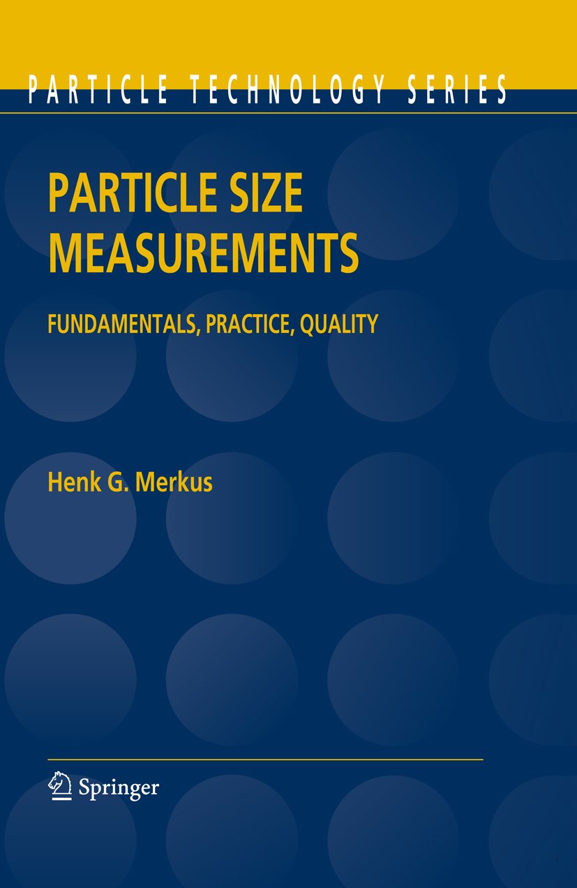 Particle Size Measurements: Fundamentals, Practice, Quality (Particle ...