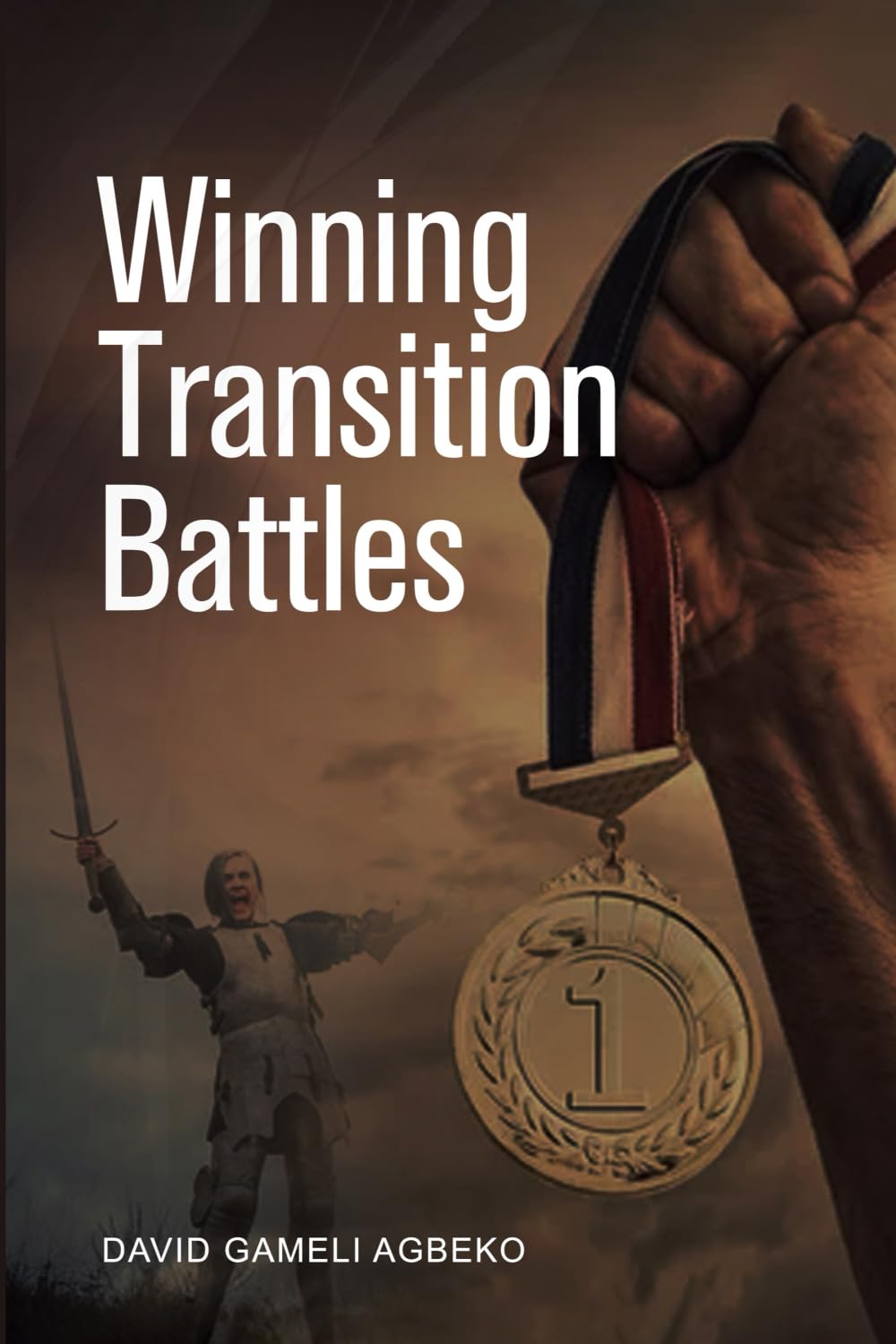 Winning Transition Battles: A Journey into the Knowledge, Wisdom ...
