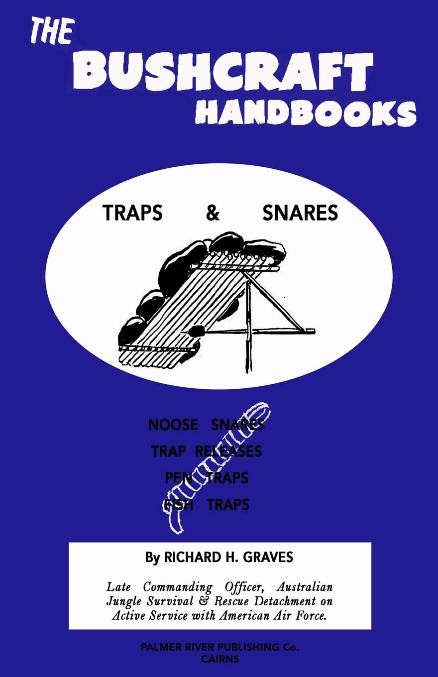 The Bushcraft Handbooks - Traps & Snares: Graves, Richard H ...