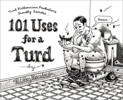 101 Uses for a Turd: Amazon.co.uk: 9780971028012: Books