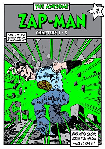 Amazon.com: The Awesome Zap-Man Book One (The Continuing Adventures Of ...
