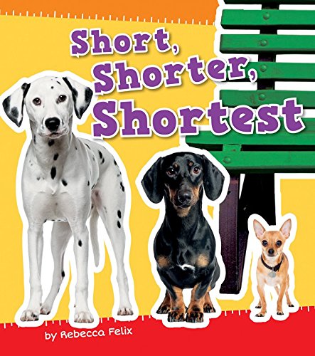 Short, Shorter, Shortest (Size It Up) - Kindle edition by Felix ...