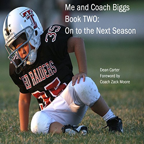 Amazon.com: Me and Coach Biggs: Book Two: On to the Next Season ...