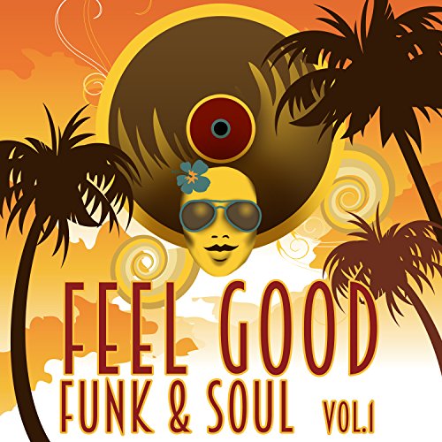 Play Feel Good Funk & Soul, Vol. 1 by VARIOUS ARTISTS on Amazon Music