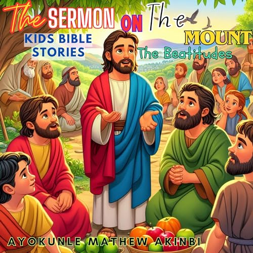 The Sermon on the Mount: The Beatitudes Kids Bible Stories (Audio ...