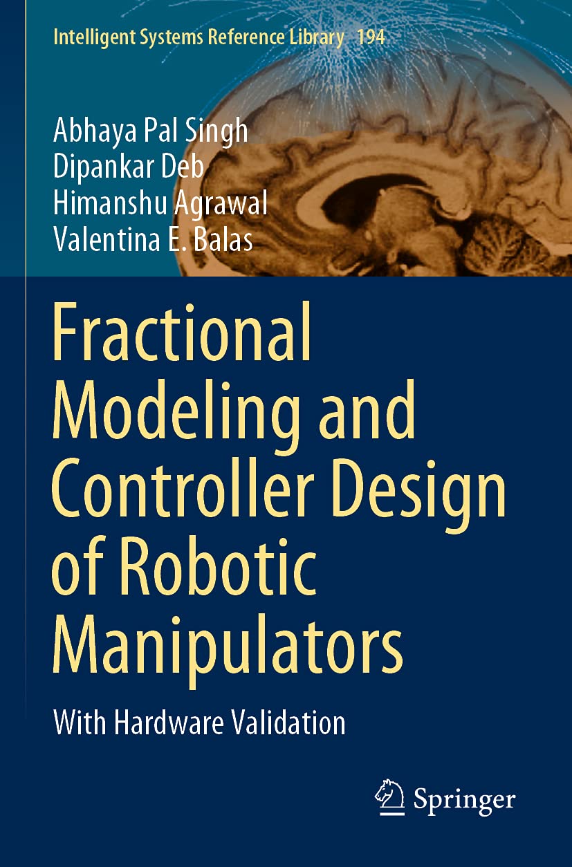 Fractional Modeling and Controller Design of Robotic Manipulators: With ...