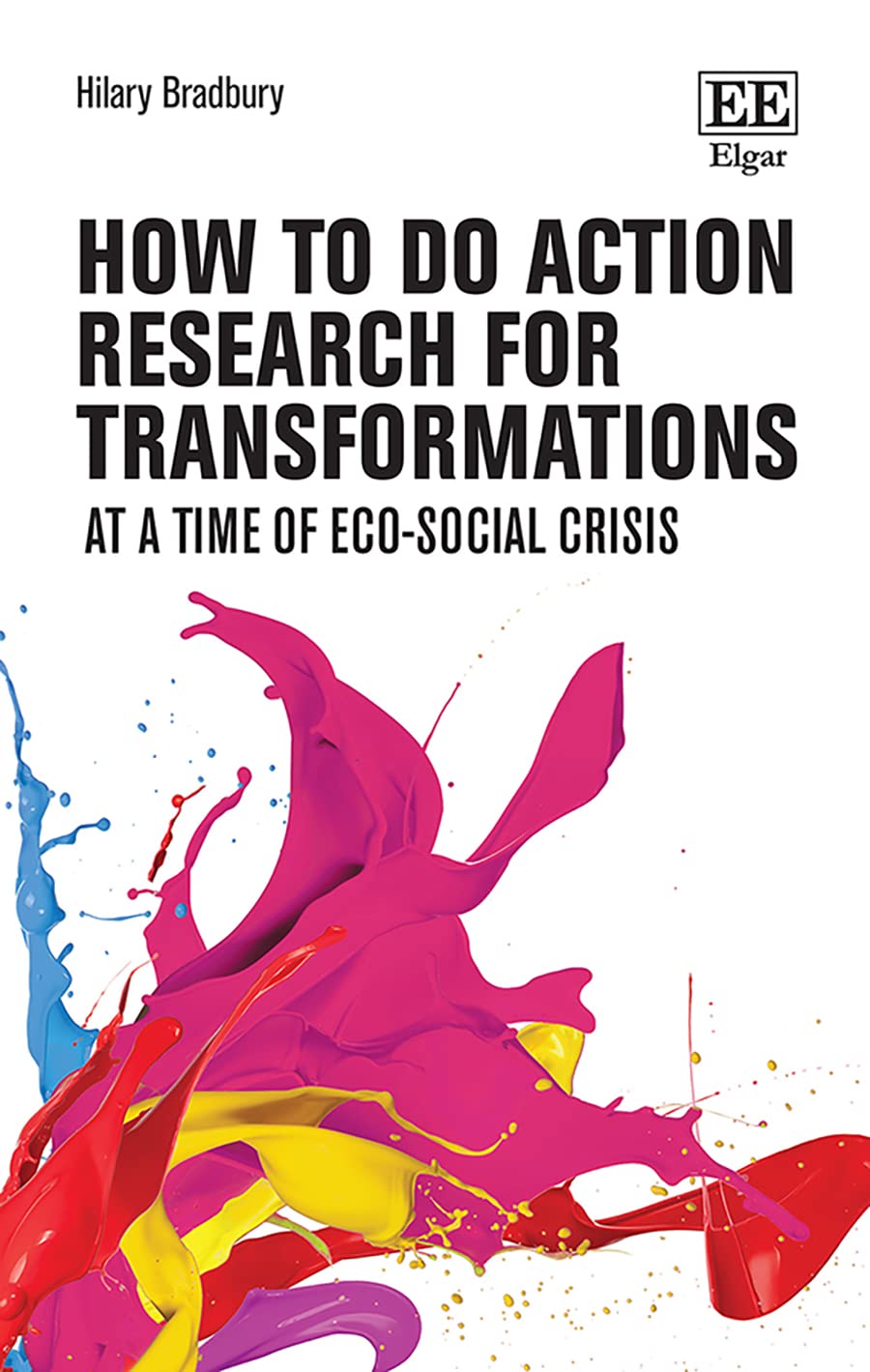 How to do Action Research for Transformations: At a Time of Eco-Social ...