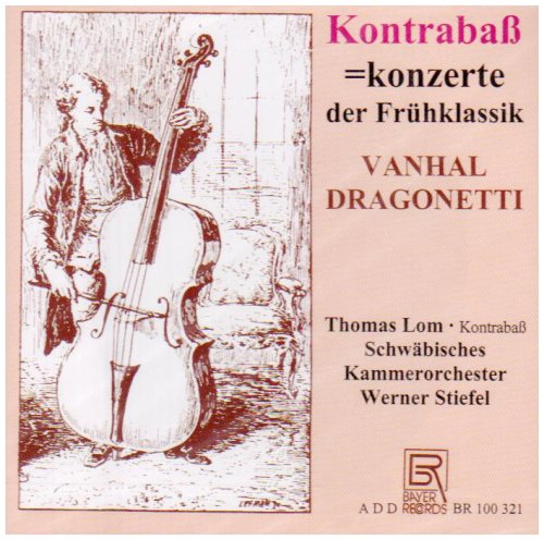Vanhal, Dragonetti - Double Bass Concertos of Early Classicism - Amazon ...
