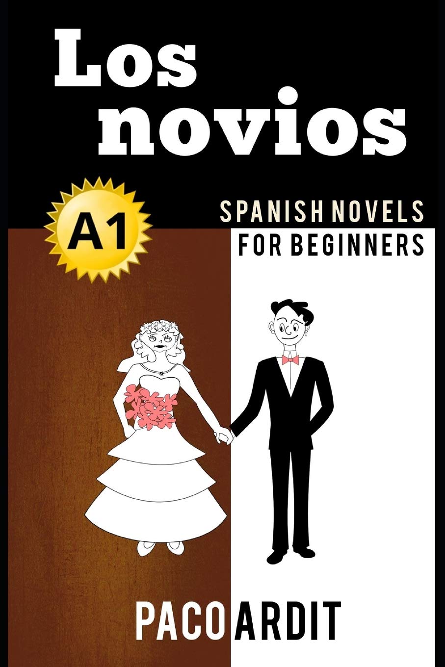 Spanish Novels: Los novios (Spanish Novels for Beginners - A1) (Spanish ...