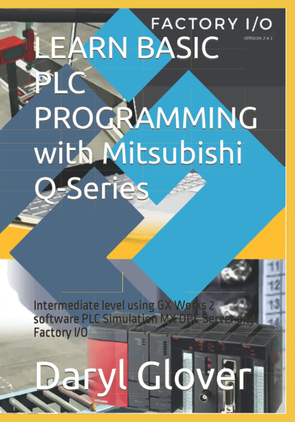 LEARN BASIC PLC PROGRAMMING with Mitsubishi Q-Series: Intermediate ...