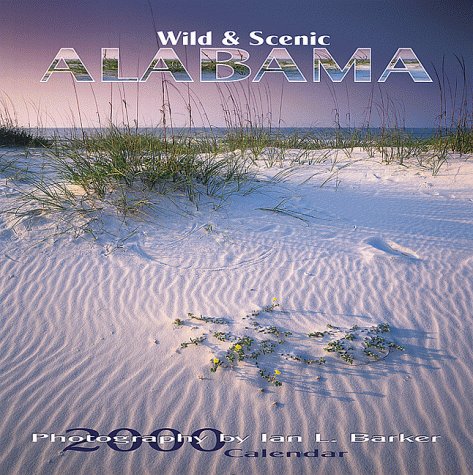 Wild & Scenic Alabama 2000 Calendar : Barker, Ian L.: Amazon.in: Books