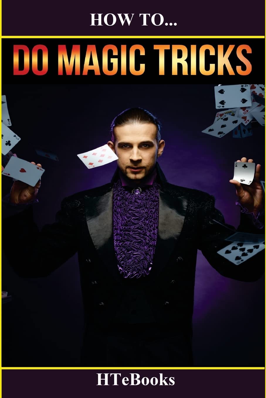 Amazon.com: How To Do Magic Tricks: Quick Start Guide ("How To" Books ...