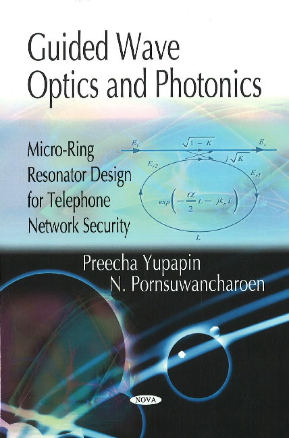 Guided Wave Optics and Photonics: Micro-ring Resonator Design for Telephone Network Security ...