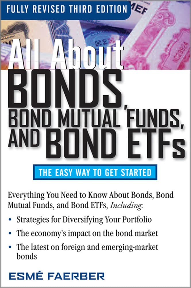 All About Bonds, Bond Mutual Funds, and Bond ETFs, 3rd Edition (All ...