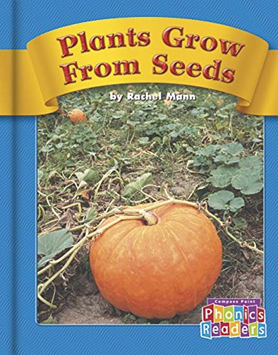 Amazon.com: Plants Grow from Seeds (Phonics Readers): 9780736898195 ...