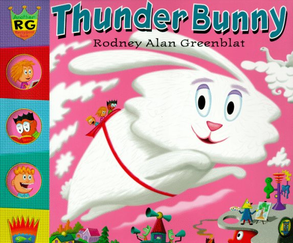 Thunder Bunny: Greenblat, Rodney Alan: 9780060264246: Amazon.com: Books