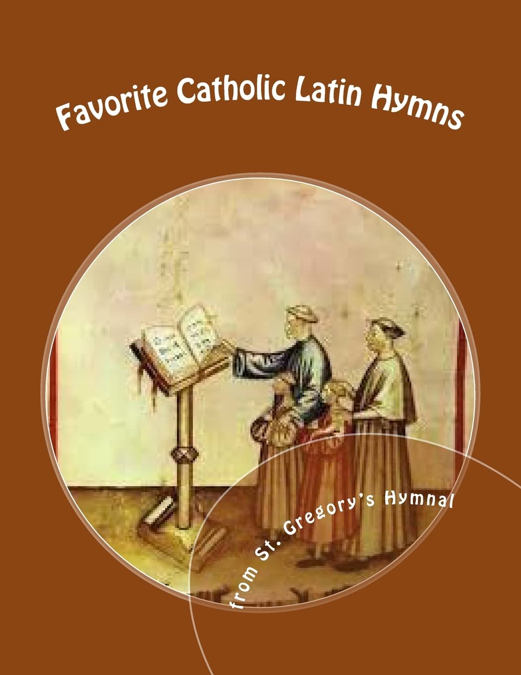 Favorite Catholic Latin Hymns: Great, St. Gregory the: 9781987436013 ...