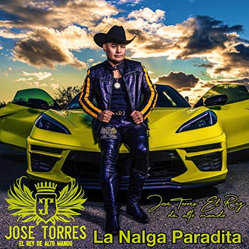 Play La Nalga Paradita by Jose Torres El Rey De Alto Mando on Amazon Music Unlimited