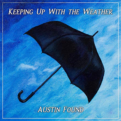 Amazon MusicでAustin FoundのKeeping up With the Weatherを再生する