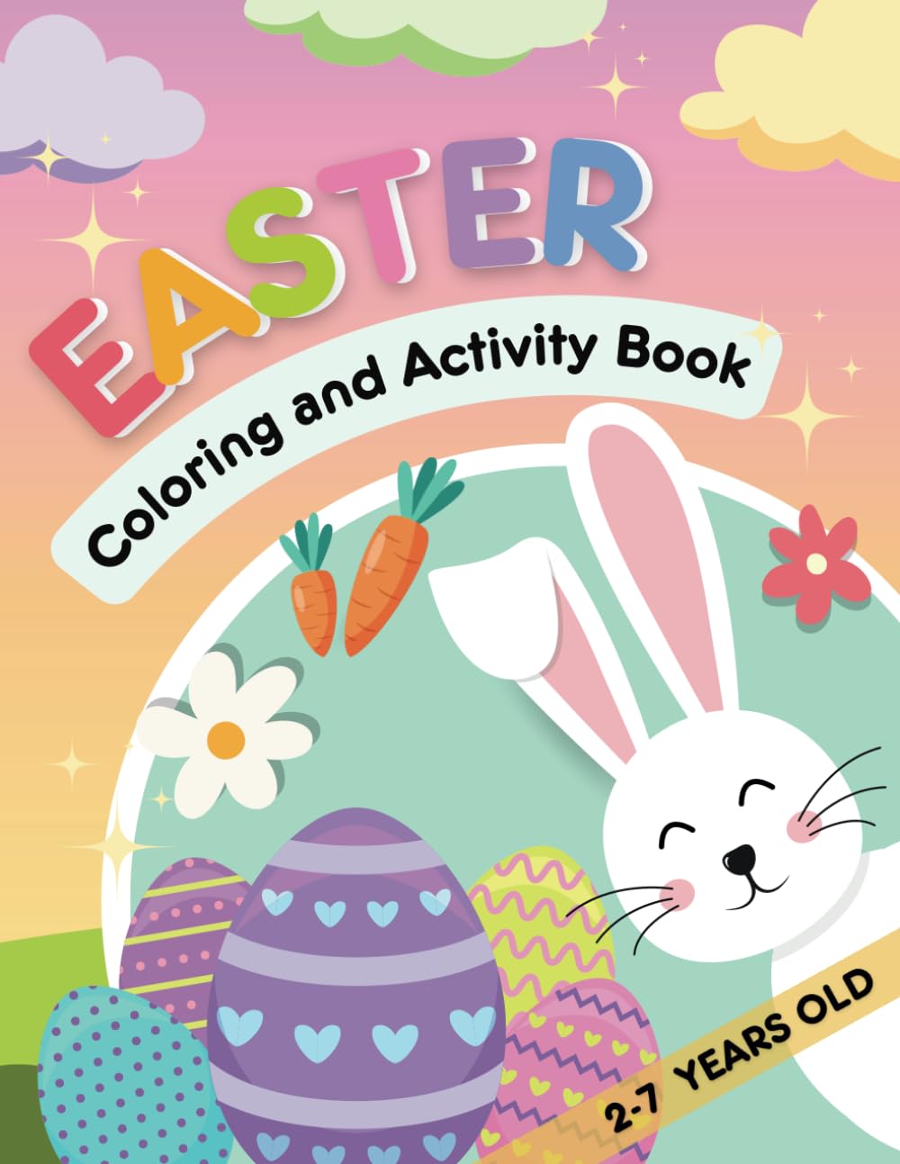 Easter Coloring & Activity Book For Kids 2-7 Years Old: Easter Easy ...