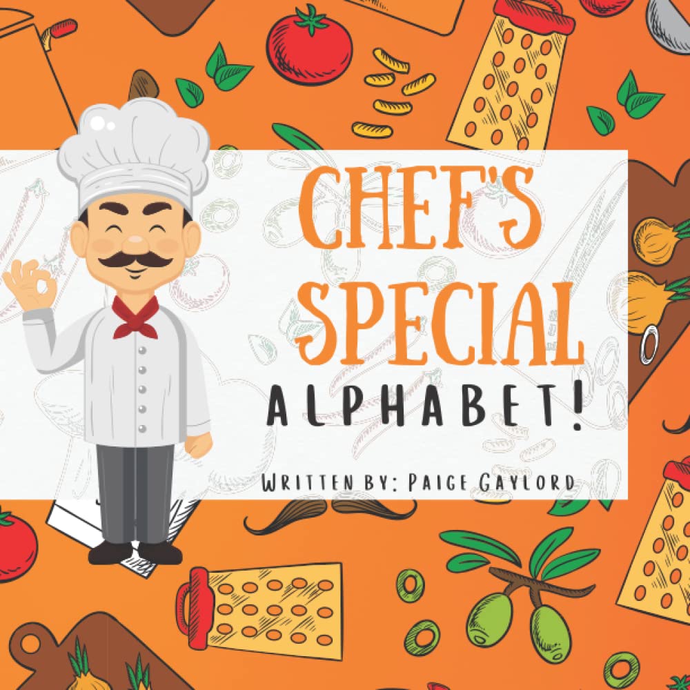 Chef's Special Alphabet!: Gaylord, Paige M.: 9798843887599: Amazon.com ...