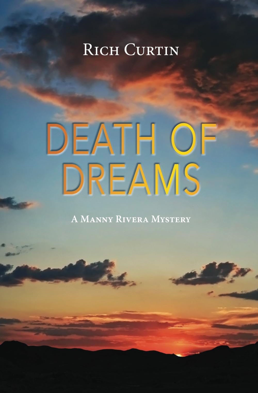 Death Of Dreams (Manny Rivera Mystery Series): Curtin, Rich ...