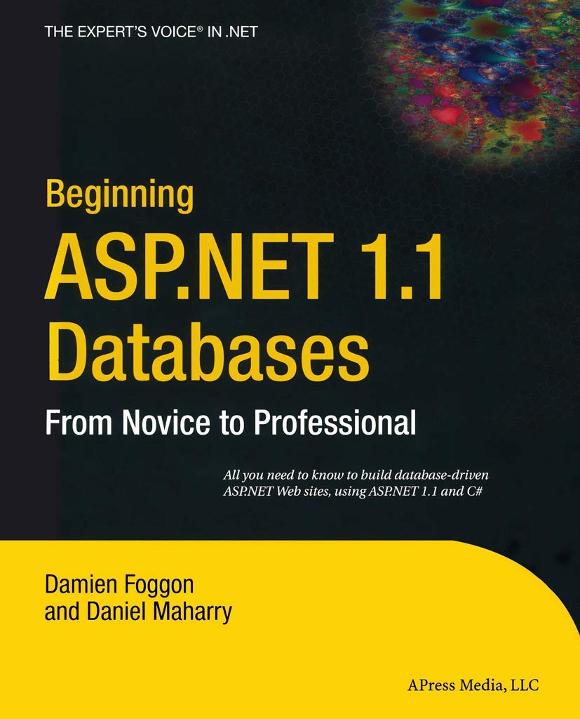 Beginning ASP.NET 1.1 Databases: From Novice to Professional: Maharry ...