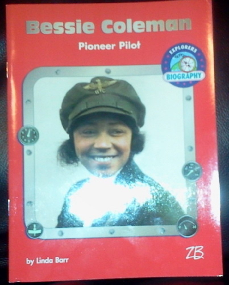 Bessie Coleman: Pioneer Pilot: Linda Barr: 9780736720397: Amazon.com: Books
