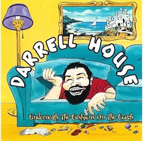 Darrell House, Darrell House - Underneath the Cushions on the Couch ...