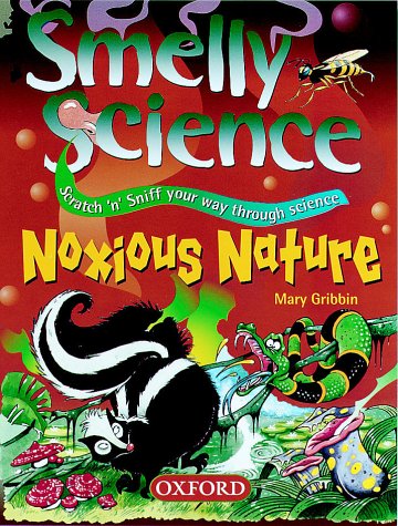 Noxious Nature (Smelly Science): Mary Gribbin: 9780199105779: Amazon ...
