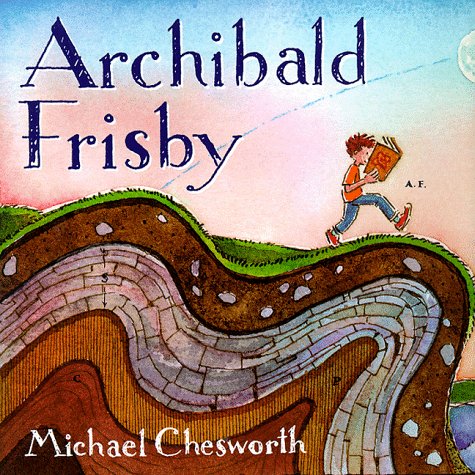 Archibald Frisby: Chesworth, Michael: 9780374303921: Amazon.com: Books
