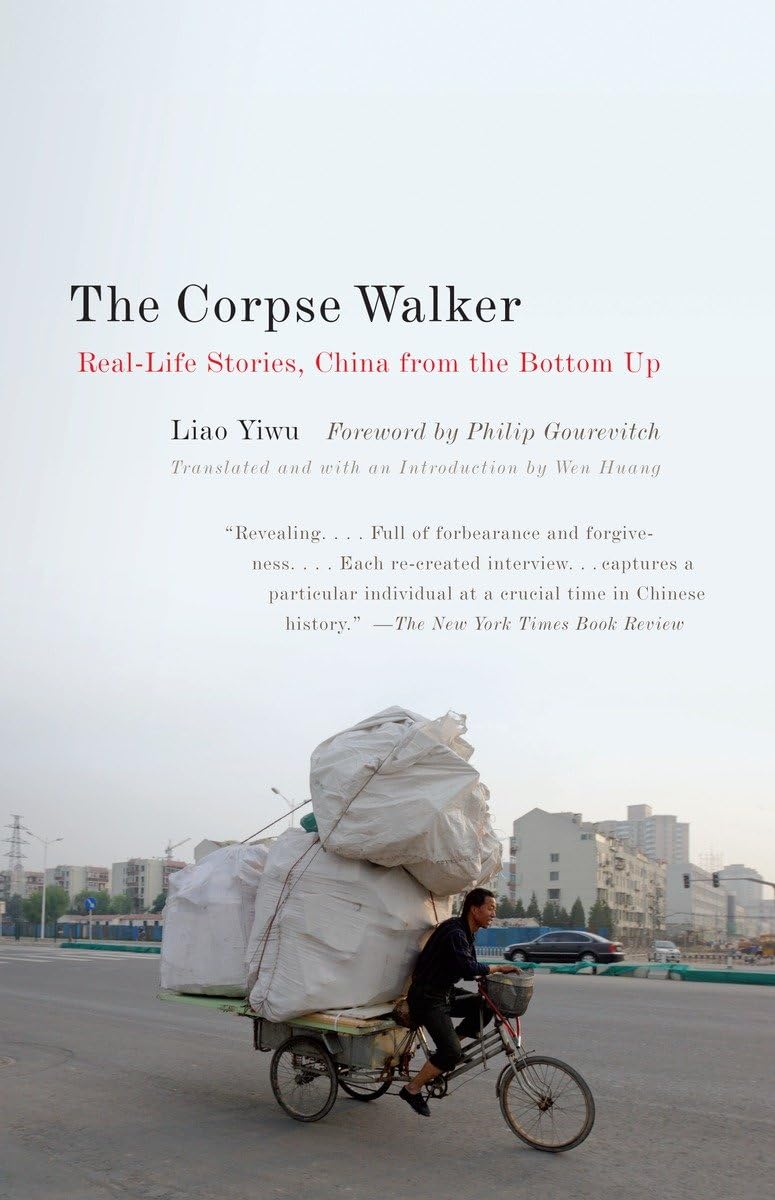 The Corpse Walker: Real Life Stories: China From the Bottom Up: Yiwu ...
