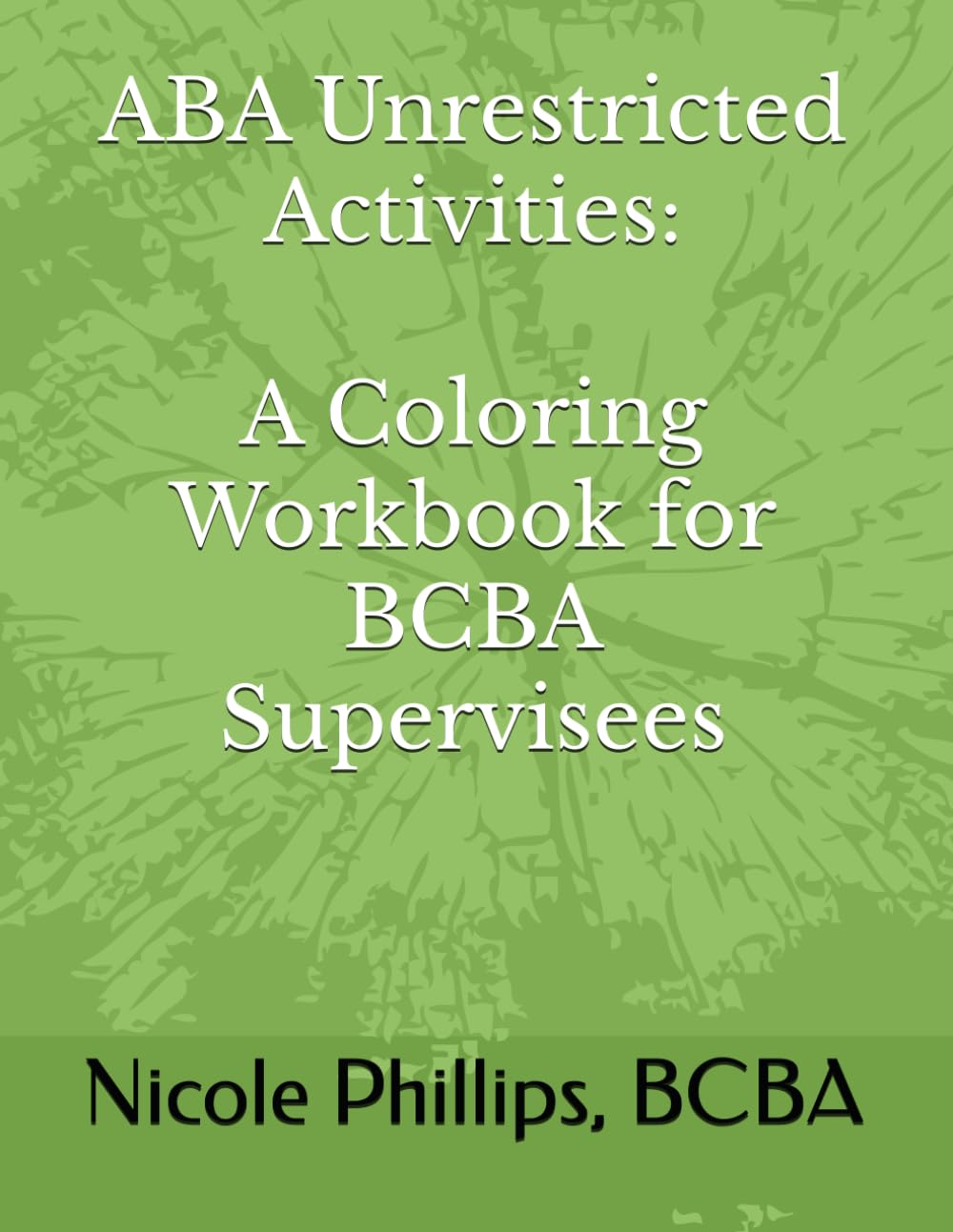 ABA Unrestricted Activities: A Coloring Workbook for BCBA Supervisees ...