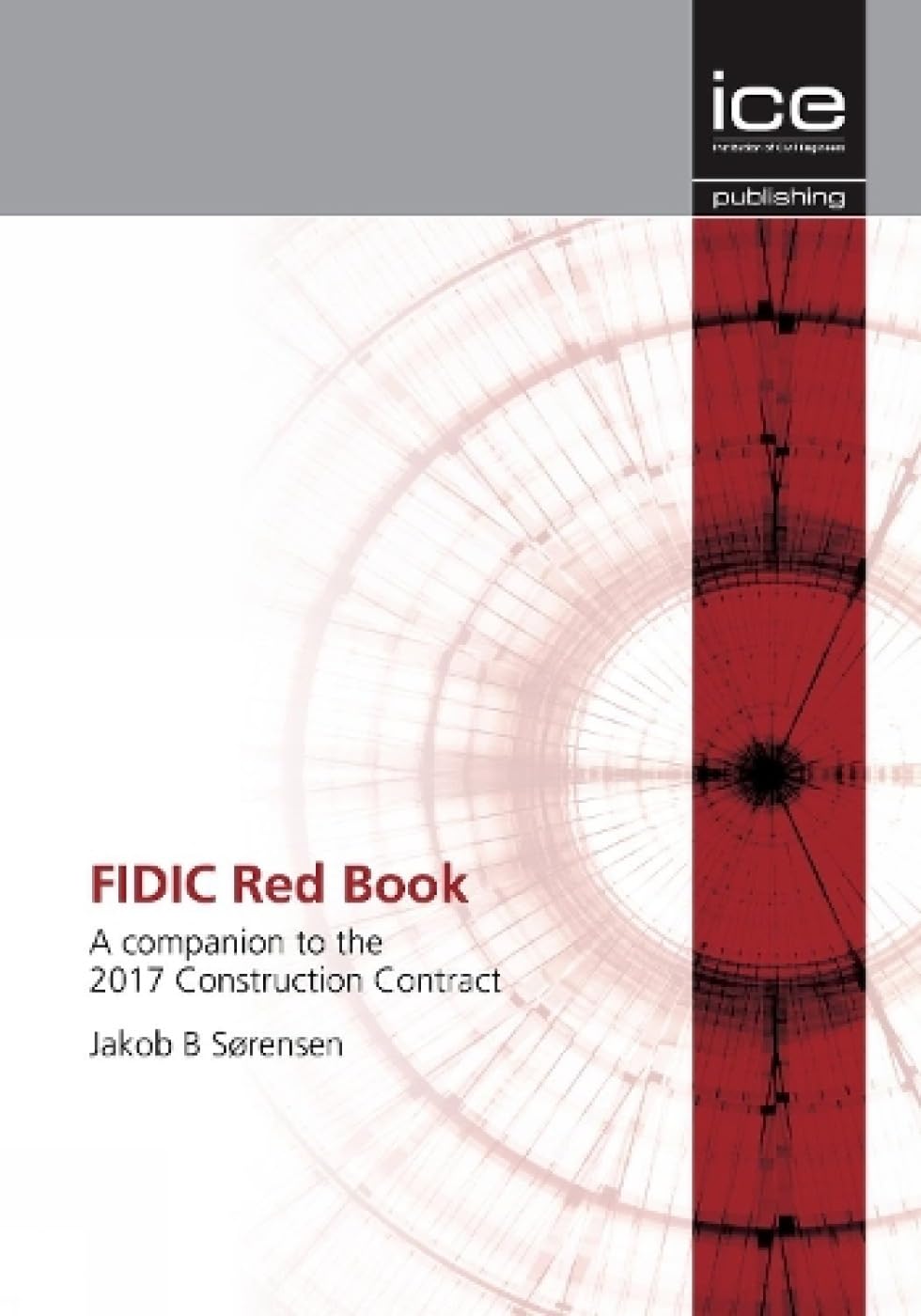 Fidic Red Book: A Companion to the 2017 Construction Contract ...